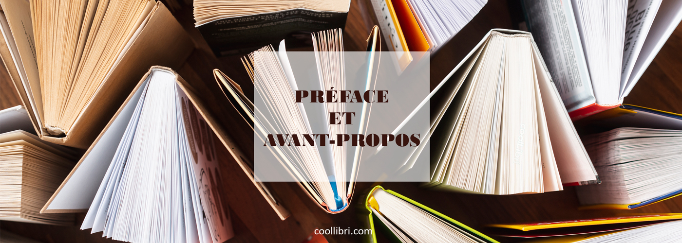 On confond souvent préface et avant-propos, alors que leur finalité diffère